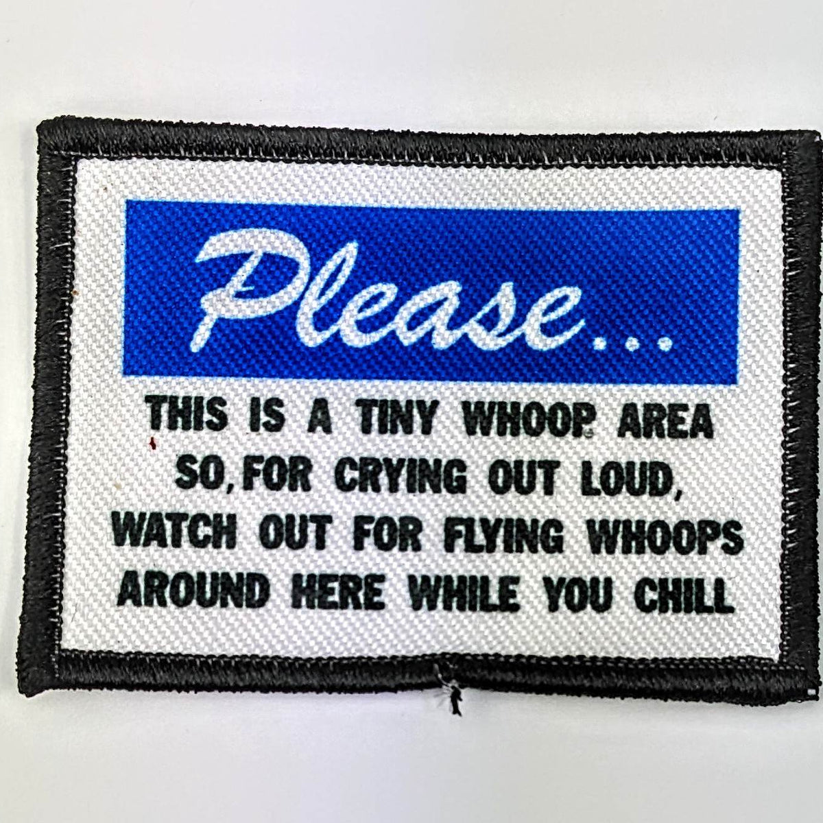 Please.. WATCH OUT Patch – Tiny Whoop
