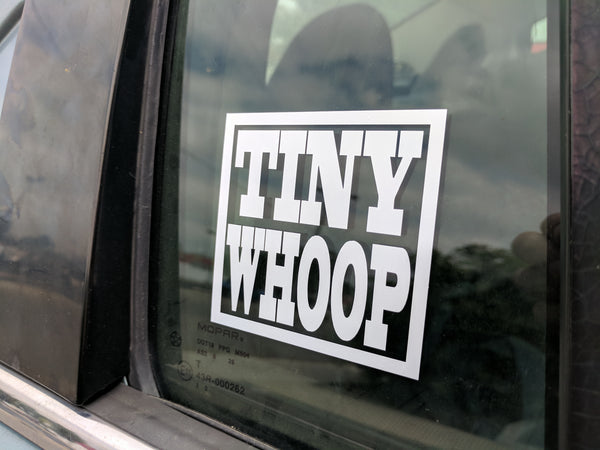 Tiny Whoop Vinyl Decal