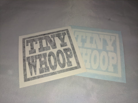 Tiny Whoop Vinyl Decal